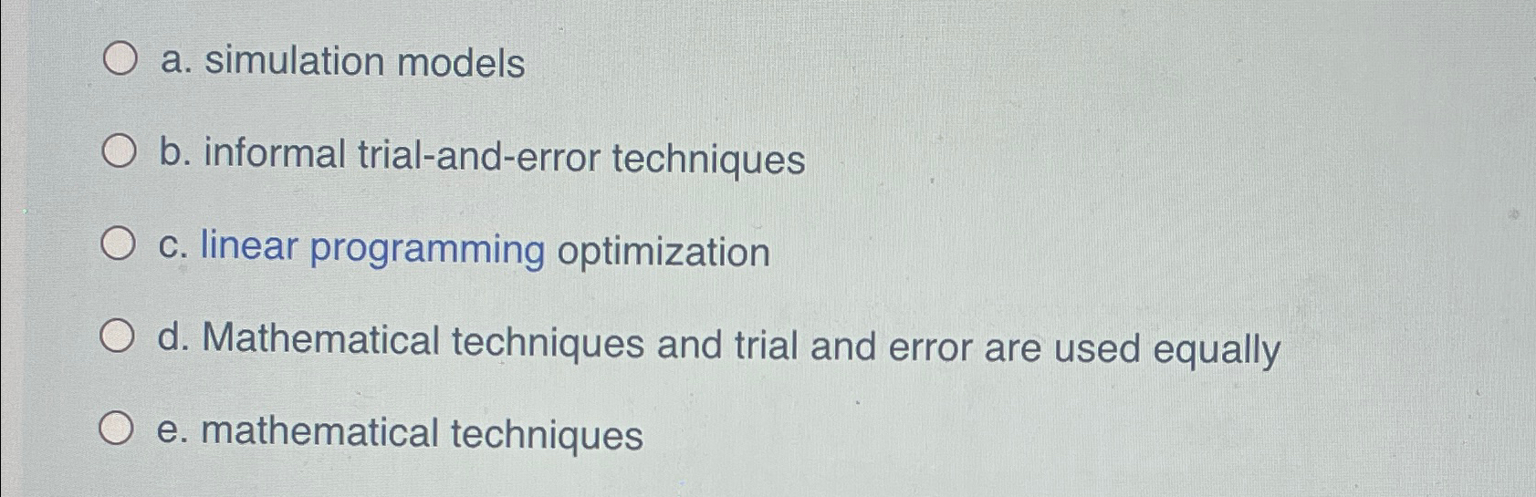 Solved a. ﻿simulation modelsb. ﻿informal trial-and-error | Chegg.com