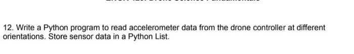 Solved 12 Write A Python Program To Read Accelerometer Data 7910