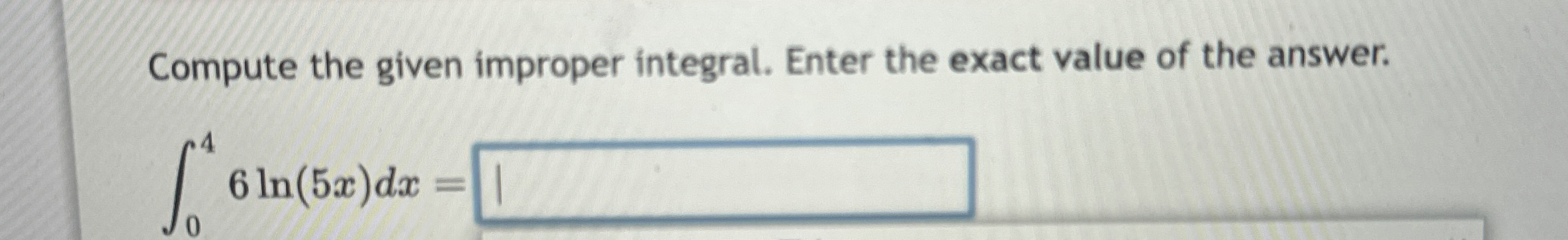 Solved Compute the given improper integral. Enter the exact | Chegg.com