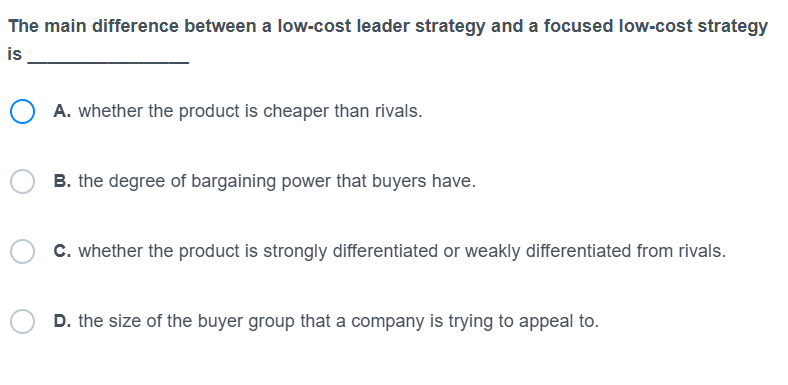 Solved The main difference between a low-cost leader | Chegg.com