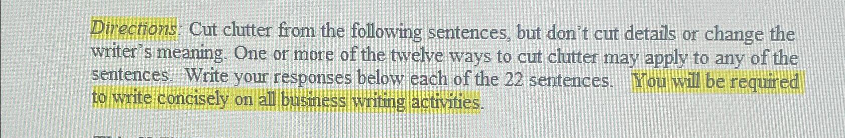 Solved Directions: Cut clutter from the following sentences, | Chegg.com