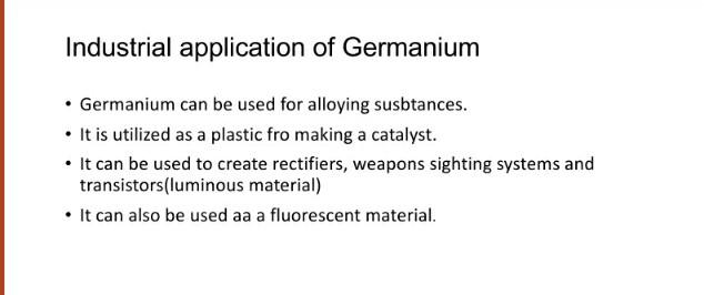 Solved Industrial application of Germanium - Germanium can | Chegg.com