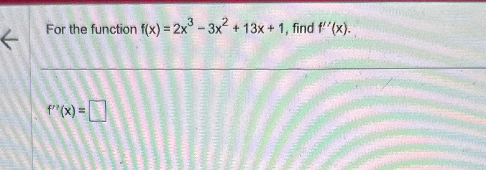 Solved For the function f(x)=2x3-3x2+13x+1, ﻿find | Chegg.com