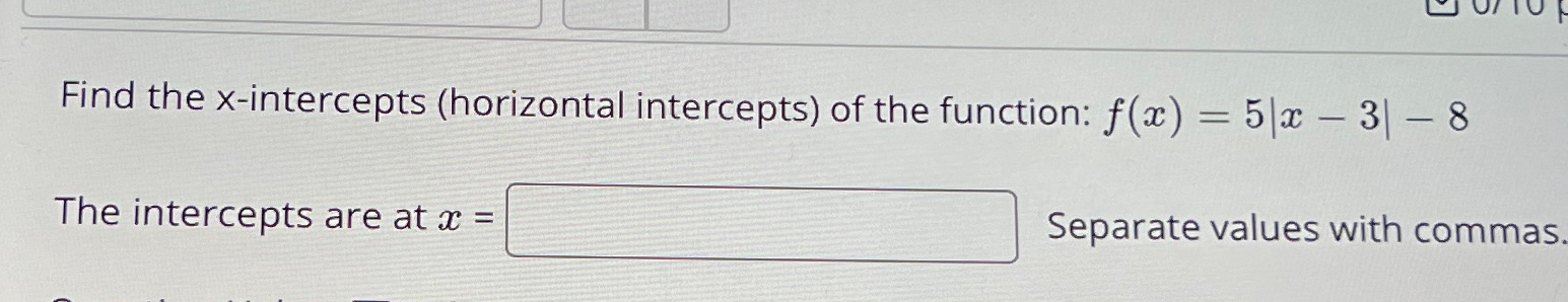 Solved Find the x-intercepts (horizontal intercepts) ﻿of the | Chegg.com