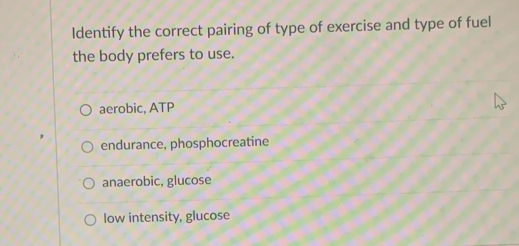 Solved Identify the correct pairing of type of exercise and | Chegg.com
