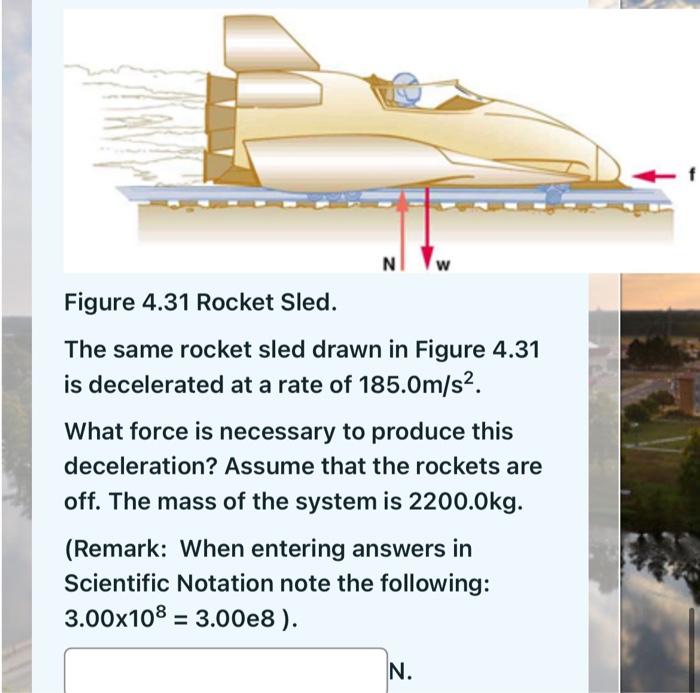 Solved Figure 4.31 Rocket Sled. The same rocket sled drawn | Chegg.com