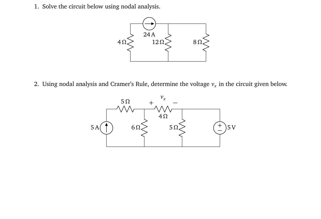 Solved 1. Solve the circuit below using nodal analysis. 2. | Chegg.com