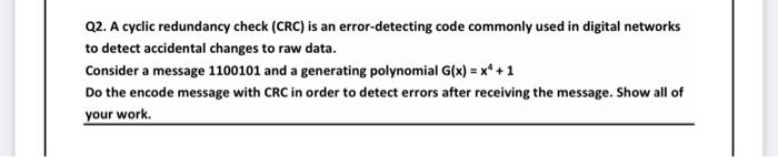 Solved Q2. A cyclic redundancy check (CRC) is an | Chegg.com
