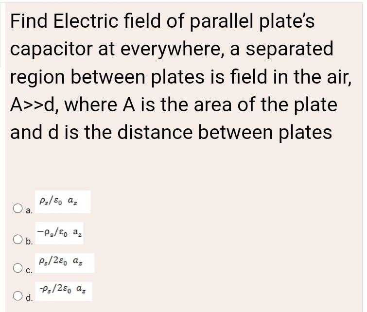 Solved Find Electric field of parallel plate's capacitor at | Chegg.com