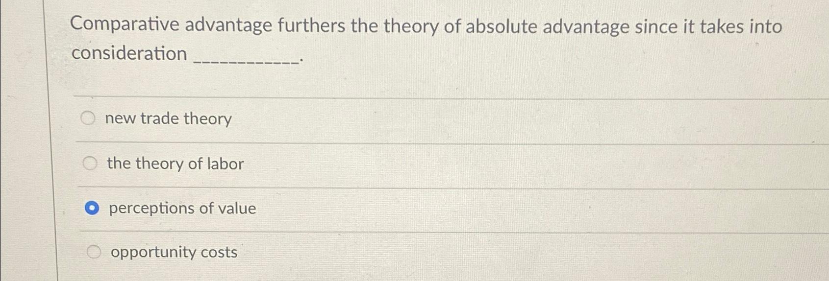 Solved Comparative advantage furthers the theory of absolute | Chegg.com