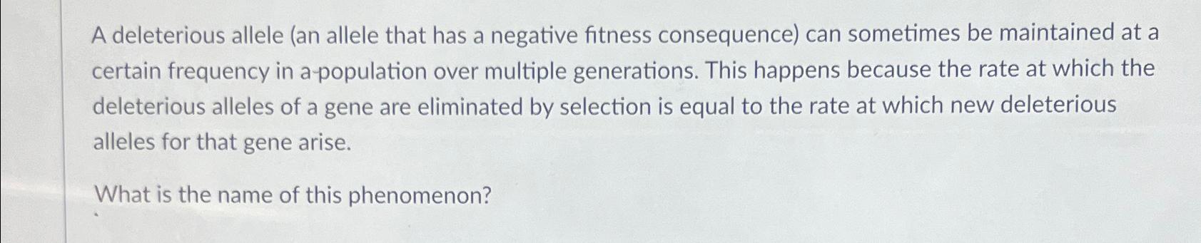 Solved A deleterious allele (an allele that has a negative | Chegg.com