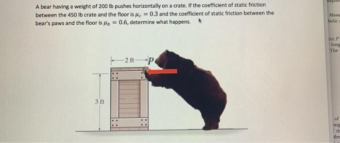 Solved pe A bear having a weight of 200 lb pushes | Chegg.com