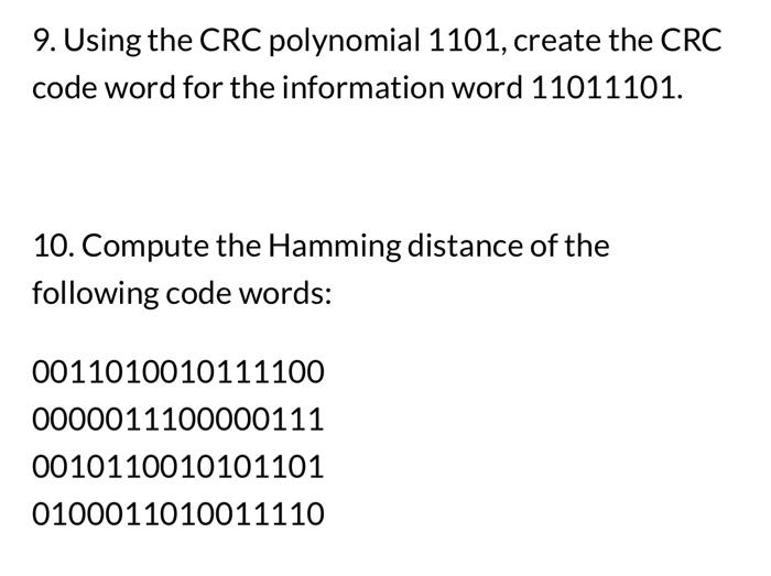 Solved 9. Using the CRC polynomial 1101, create the CRC code | Chegg.com