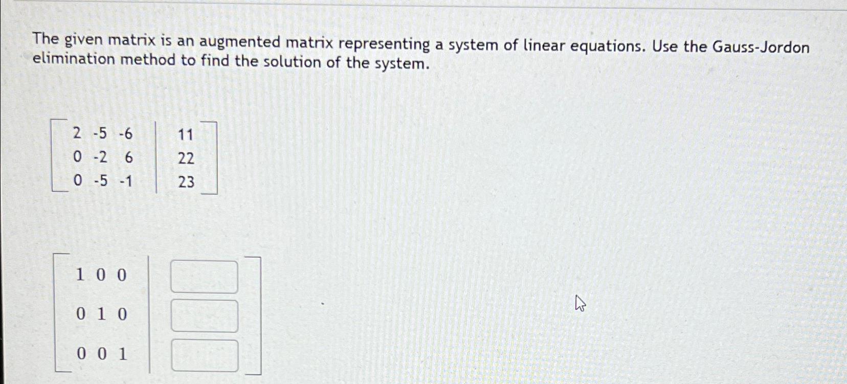 Solved The given matrix is an augmented matrix representing | Chegg.com