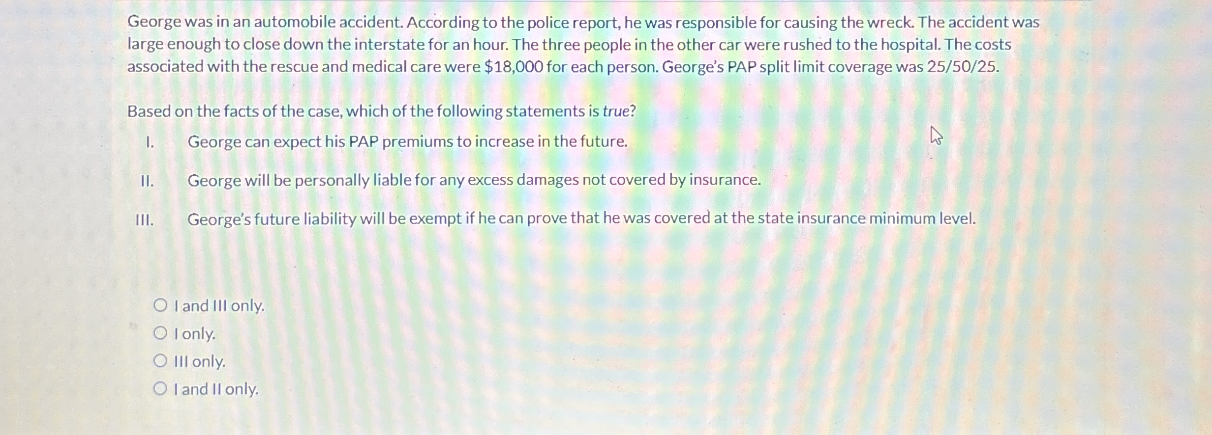 Solved George was in an automobile accident. According to | Chegg.com