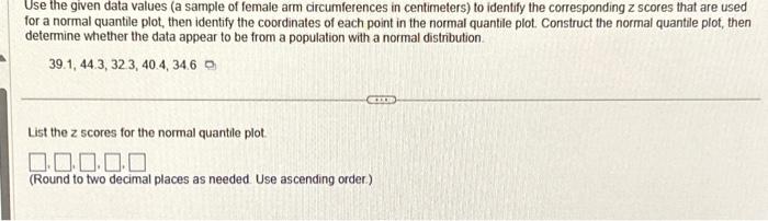 Solved Use the given data values (a sample of female arm | Chegg.com