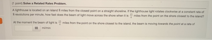 Solved (1 point) Solve a Related Rates Problem. A lighthouse | Chegg.com