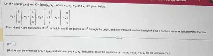 Solved Let H=Span{v1,v2) and K=Span{v3,v4}, where v1,v2,v3, | Chegg.com
