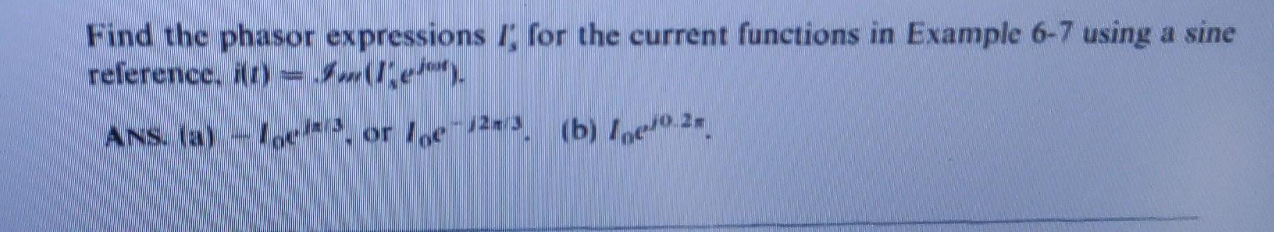 Solved Find the phasor expressions I; for the current | Chegg.com