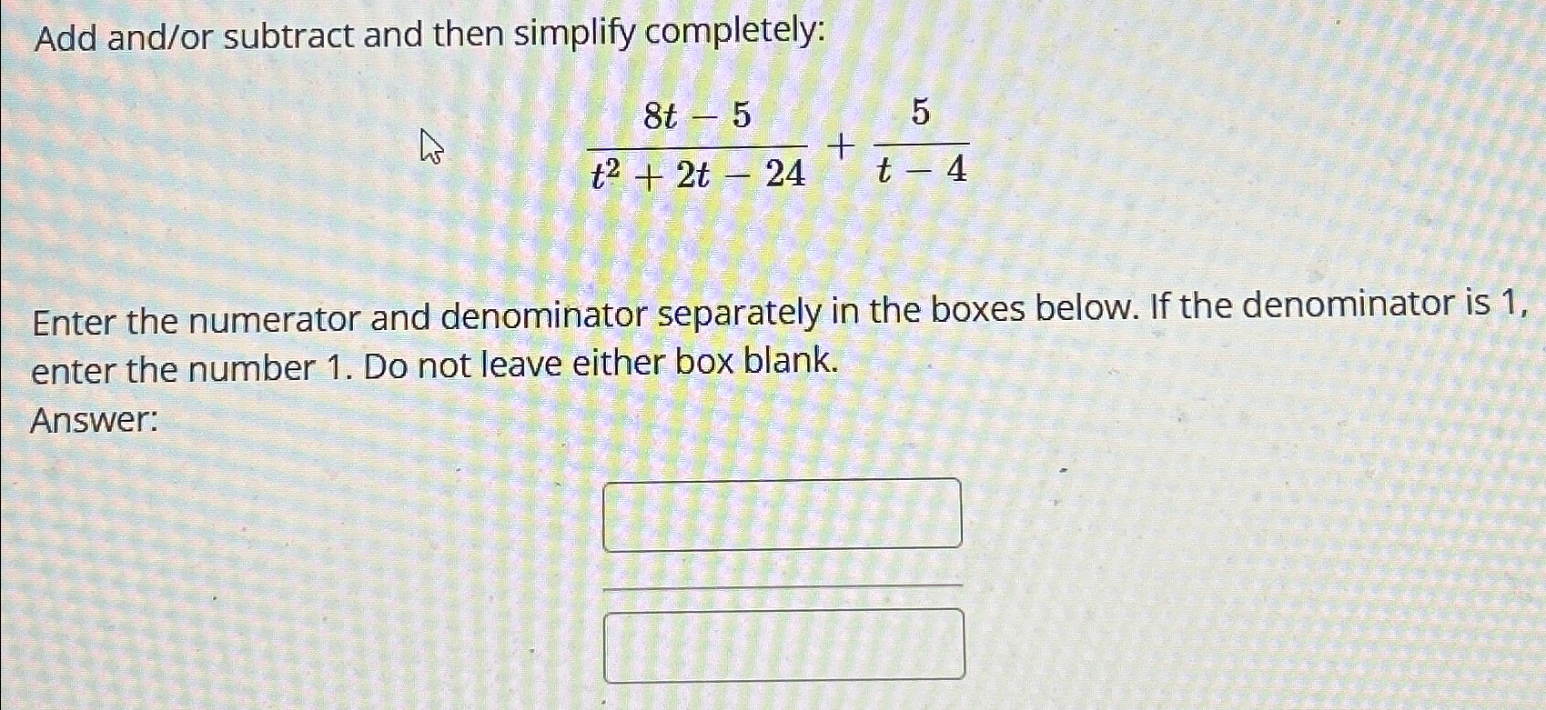 Solved Add and/or subtract and then simplify | Chegg.com
