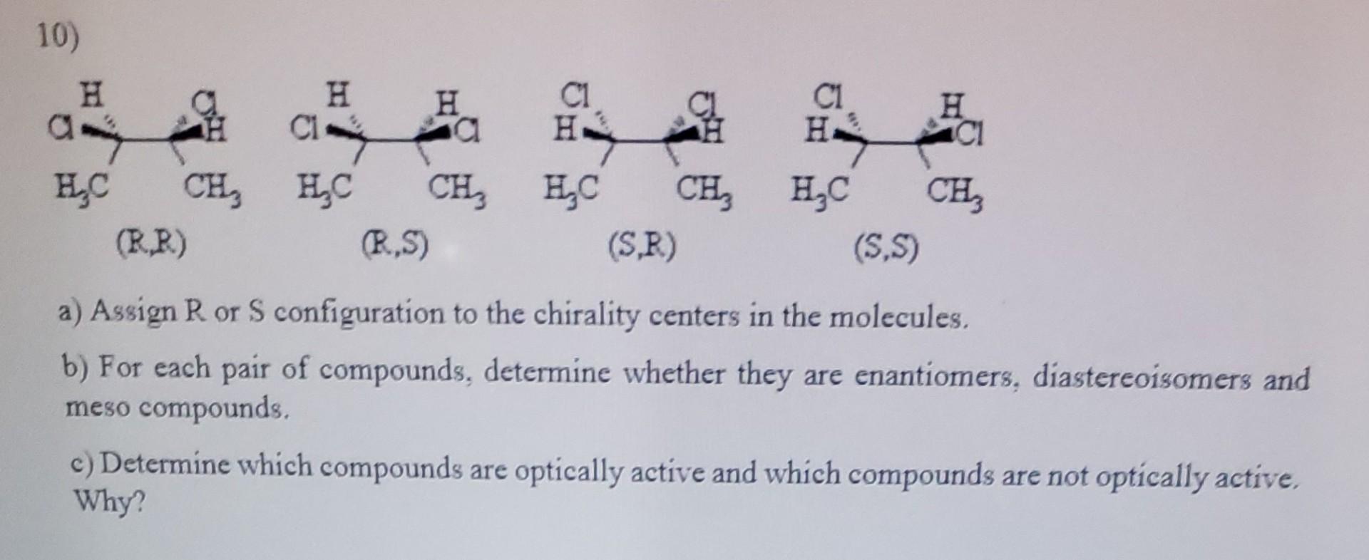 Solved a) Assign R or S configuration to the chirality | Chegg.com