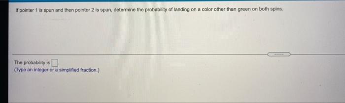 Solved If pointer 1 is spun and then pointer 2 is spun, | Chegg.com