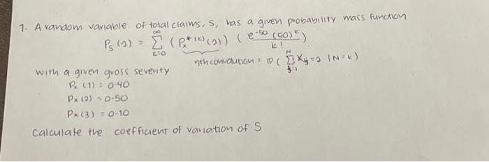 Solved 1. A random variable of total claims, s, has a given | Chegg.com