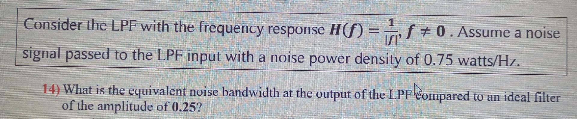 Solved Consider the LPF with the frequency response H() = | Chegg.com