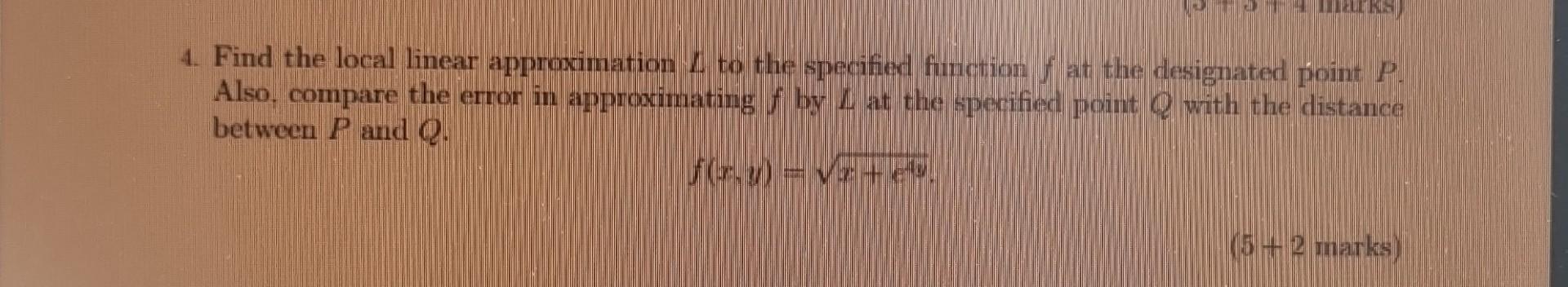 Solved 4. Find the local linear approximation L to the | Chegg.com