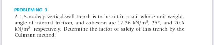 Solved PROBLEM NO. 3 A 1.5-m-deep vertical-wall trench is to | Chegg.com