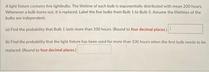 Solved A light fixture contains five lightbulbs. The | Chegg.com