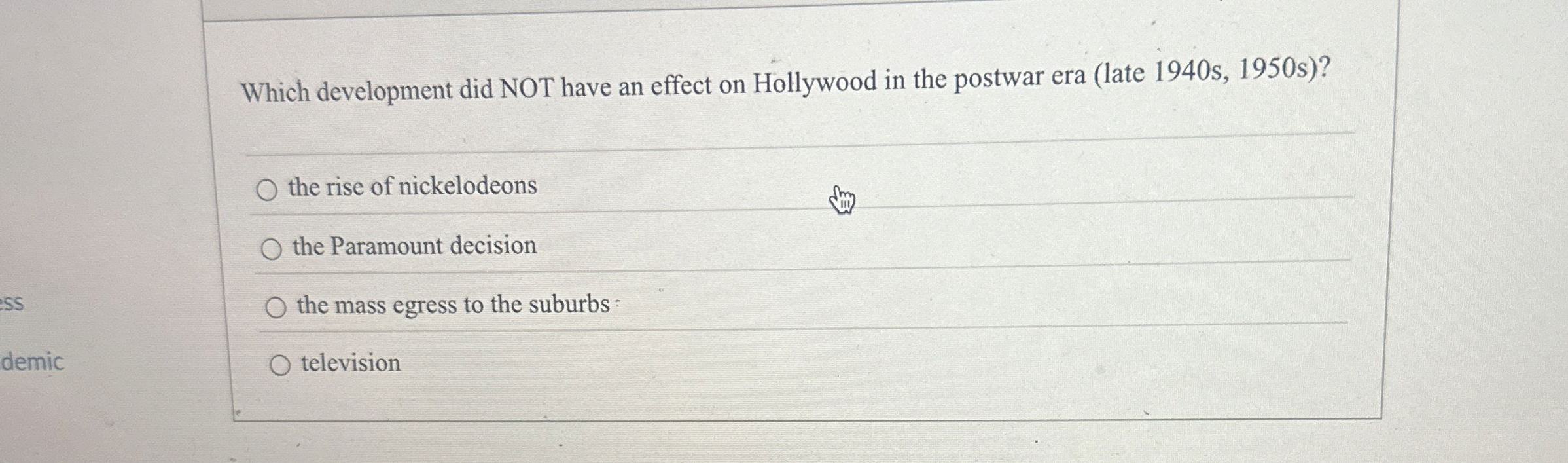 Solved Which development did NOT have an effect on Hollywood | Chegg.com