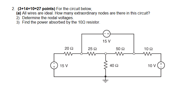 Solved For the circuit below,(a) ﻿All wires are ideal. How | Chegg.com