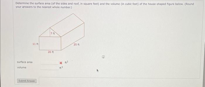 Solved Determine the surface area (of the sides and roof, in | Chegg.com
