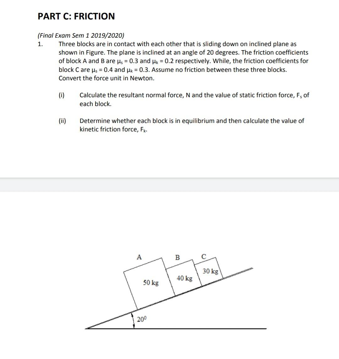 Solved PART C: FRICTION (Final Exam Sem 1 2019/2020) 1. | Chegg.com
