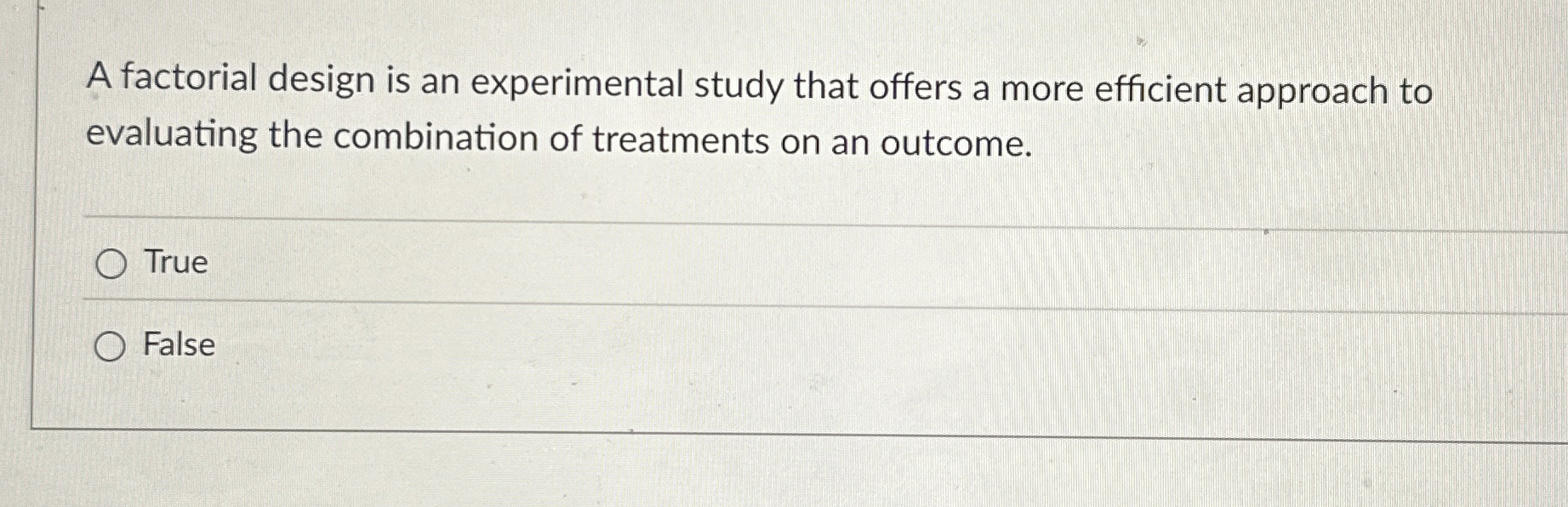 Solved A factorial design is an experimental study that | Chegg.com