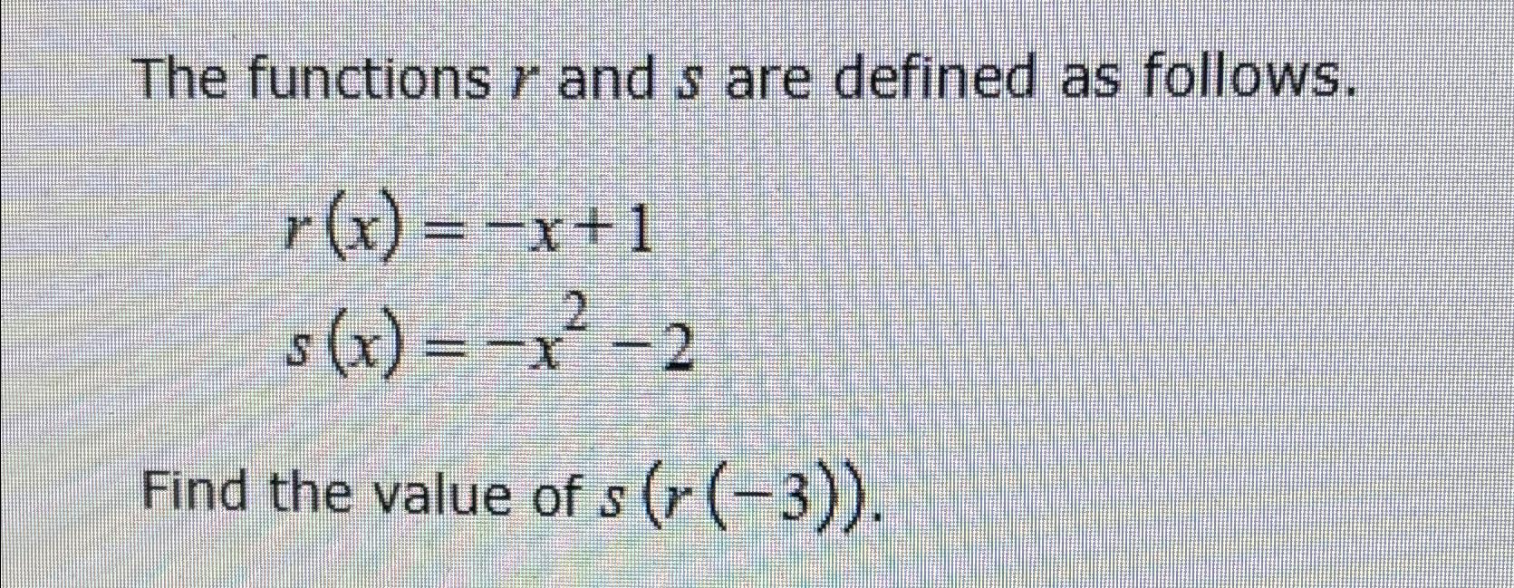 Solved The functions r ﻿and s ﻿are defined as | Chegg.com