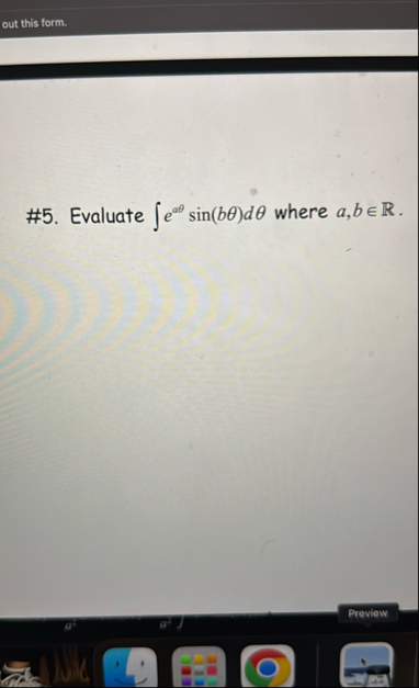 Solved #6. ﻿Evaluate the integral ∫﻿﻿ln(ax b)dx ﻿where | Chegg.com