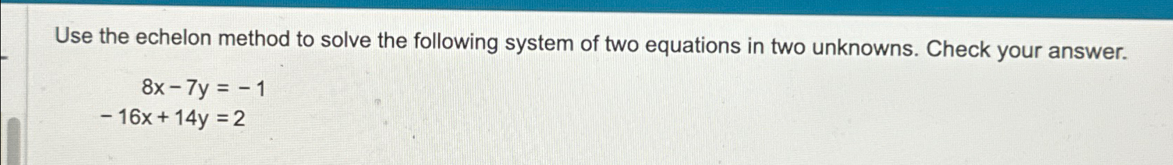 Solved Use the echelon method to solve the following system | Chegg.com