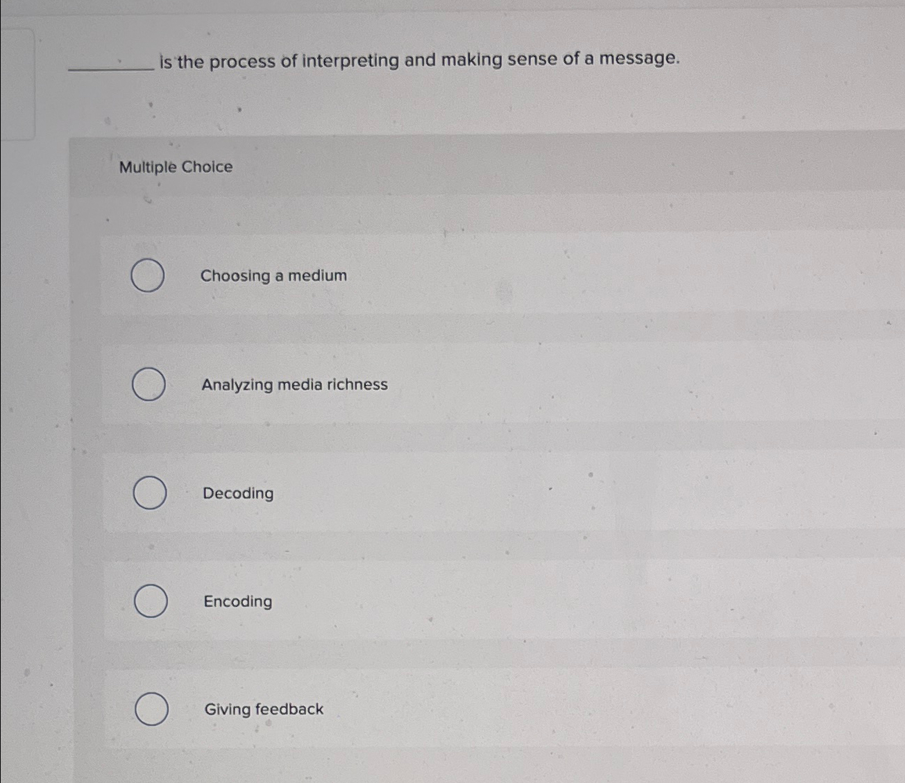 Solved is the process of interpreting and making sense of a | Chegg.com