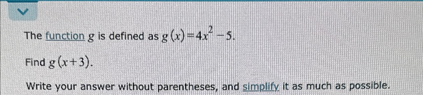 Solved The function g ﻿is defined as g(x)=4x2-5.Find | Chegg.com