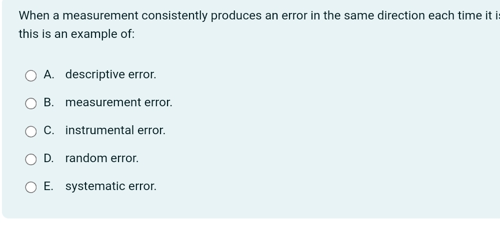 When a measurement consistently produces an error in | Chegg.com