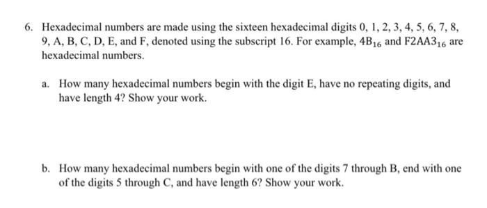 Solved 6. Hexadecimal numbers are made using the sixteen | Chegg.com