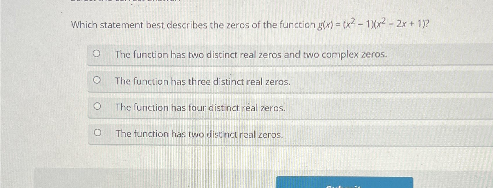 Solved Which statement best describes the zeros of the | Chegg.com