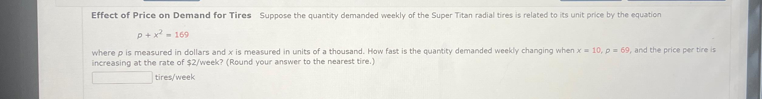 Solved Effect of Price on Demand for Tires Suppose the | Chegg.com
