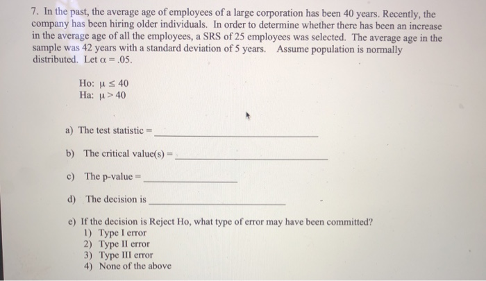 Solved 7. In the past, the average age of employees of a | Chegg.com