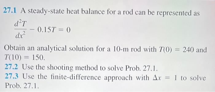 Solved 27.1 A steady-state heat balance for a rod can be | Chegg.com