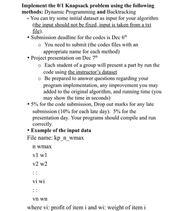 Solved Implement the 0/1 Knapsack problem using the | Chegg.com