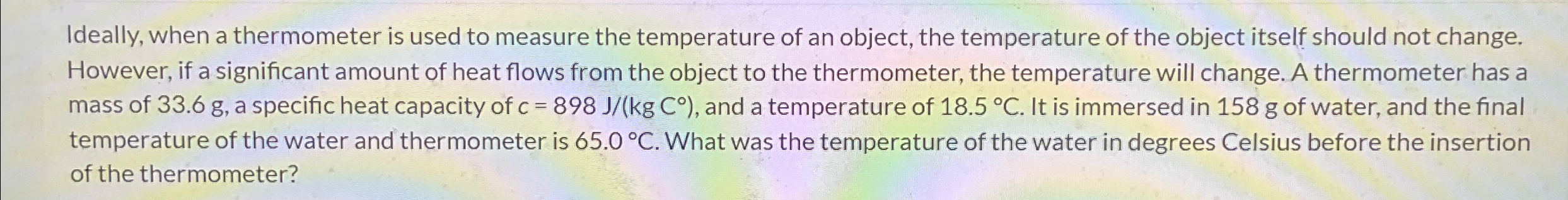 Solved Ideally, when a thermometer is used to measure the | Chegg.com