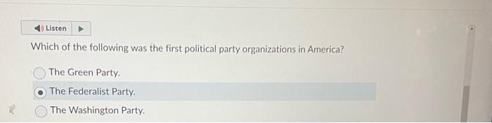 Which of the following was the first political party | Chegg.com